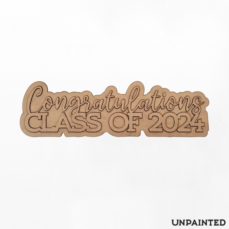 Congratulations Class of 2024 Sign 360 Lasers