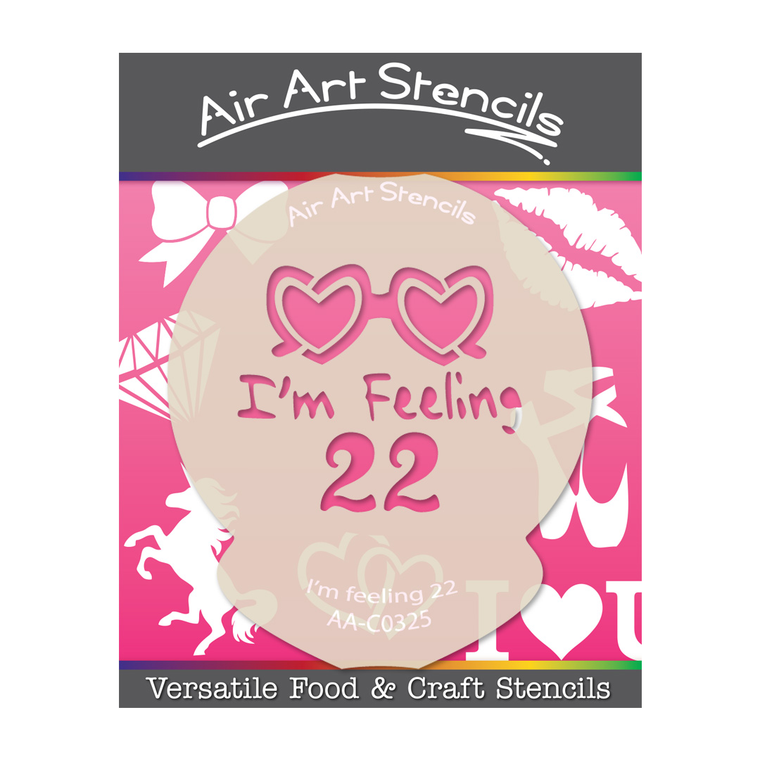 I'm Feeling 22 Stencil 360 Lasers
